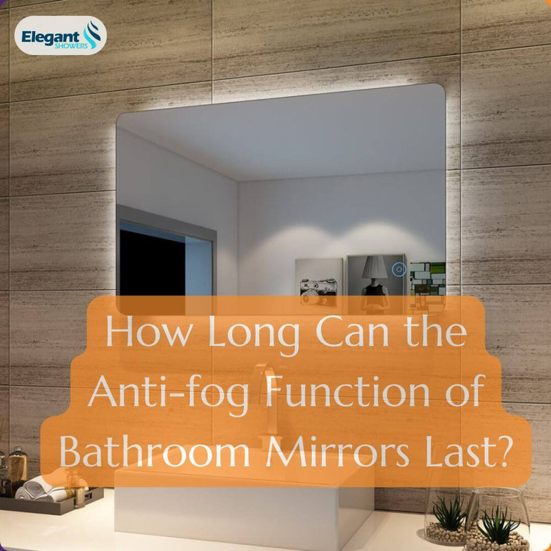 Anti-Fog Bathroom Mirrors: Lasting Clarity and Care Tips Explained