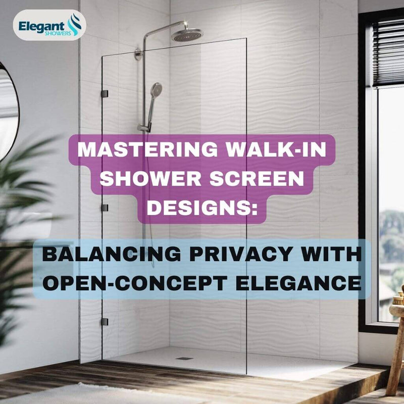 Transform Your Bathroom with Modern Walk-In Shower Screens
